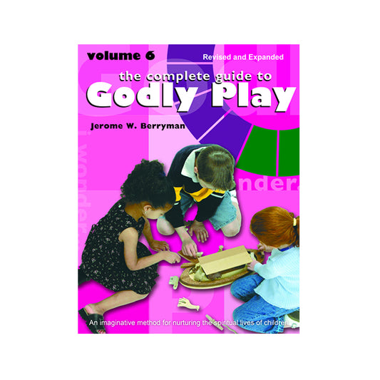Volume 6 – Godly Play Resources